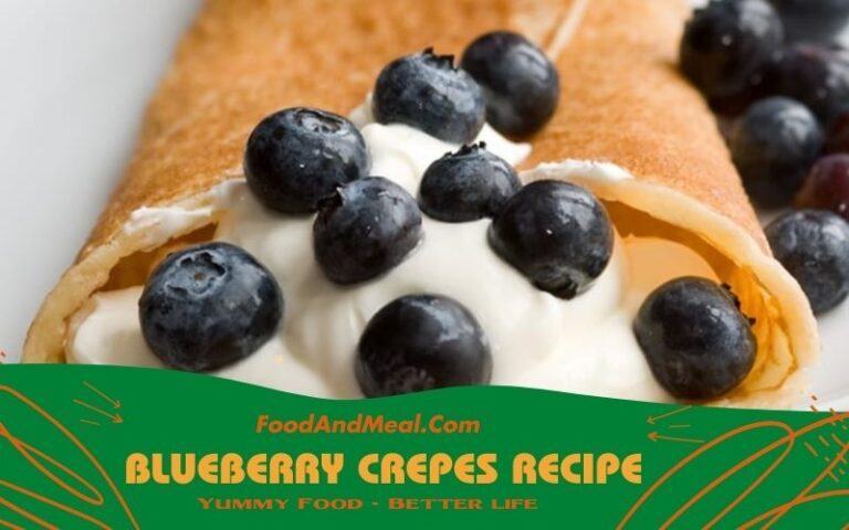 How to Make Blueberry Crepes – 6 easy Steps - Food and Meal