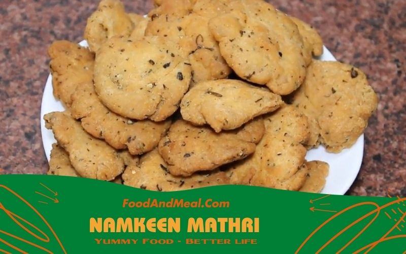 How To Make Perfect Namkeen Mathri At Home - Foodandmeal.com