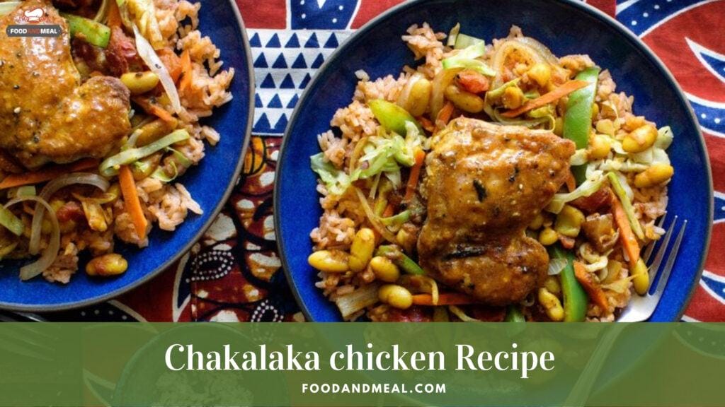 How To Make South Africa Chakalaka And Chakalaka Chicken - Foodandmeal.com