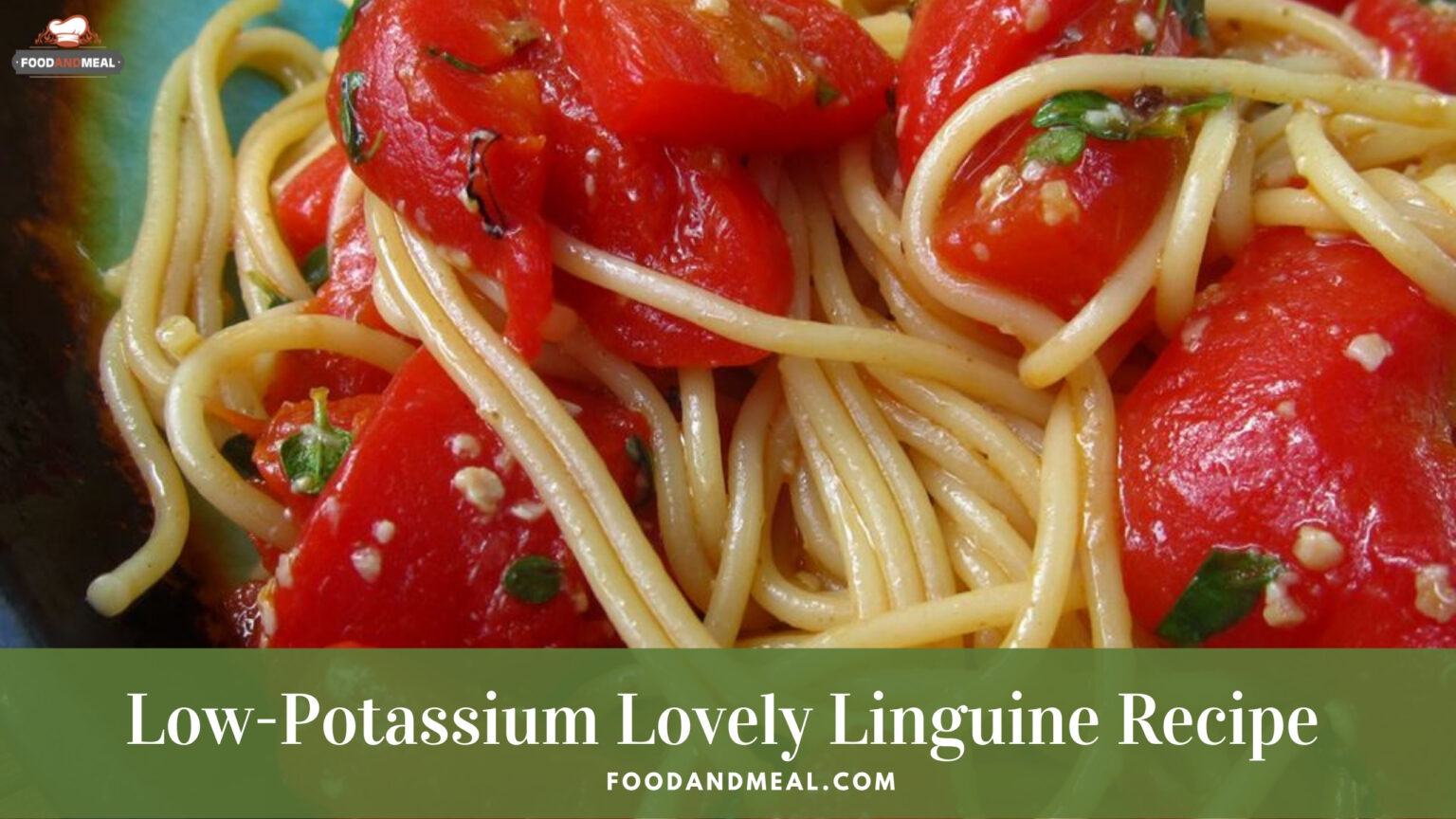 How to make Low-Potassium Lovely Linguine – Easy recipe - Food And Meal