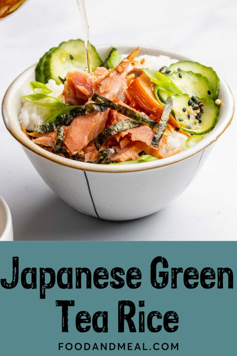 Easy-to-make Japanese Green Tea Over Rice - Ochazuke Recipe ...