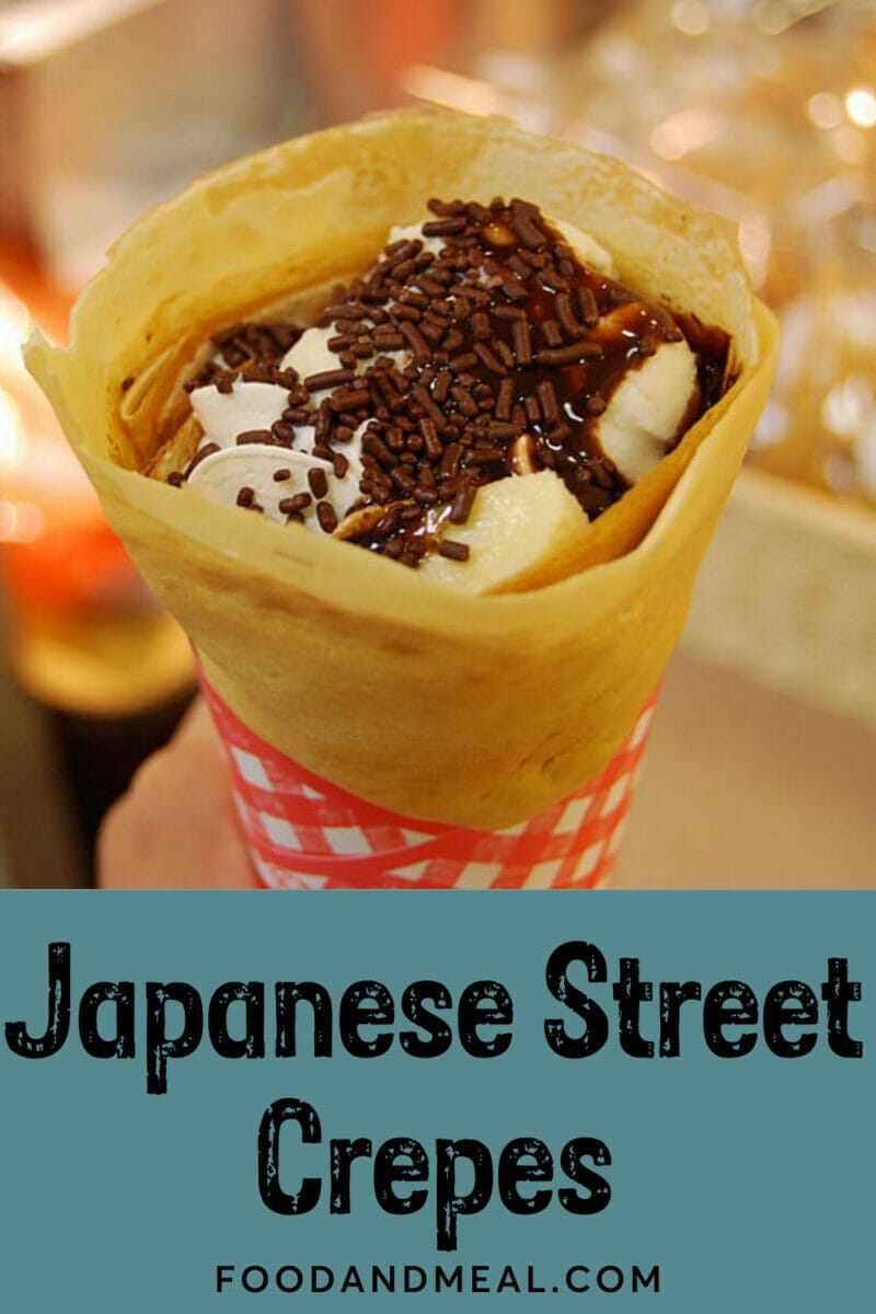Art To Have A Yummy Japanese Street Crepes - Foodandmeal.com