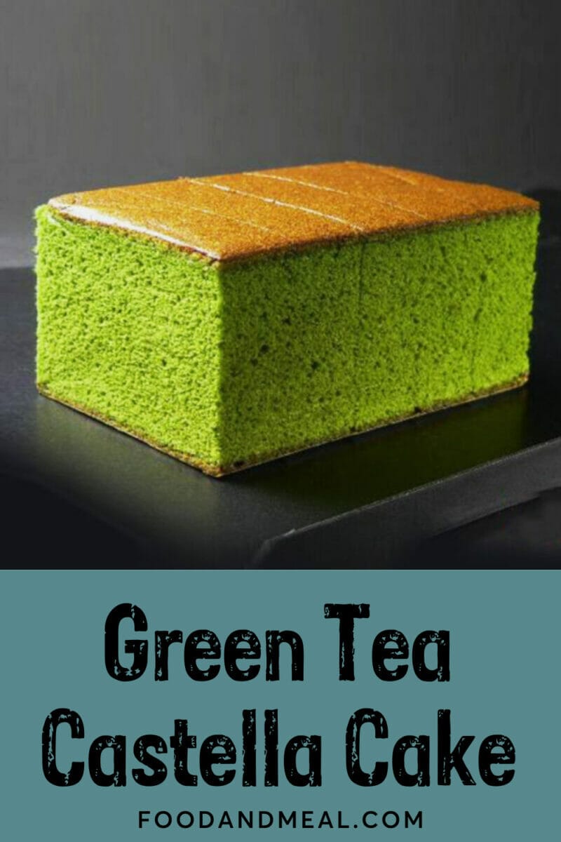 How To Make Matcha Kasutera - Green Tea Castella Cake - Foodandmeal.com