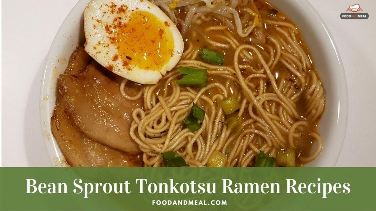 Easy-to-cook Japanese Bean Sprout Tonkotsu Ramen - Food and Meal