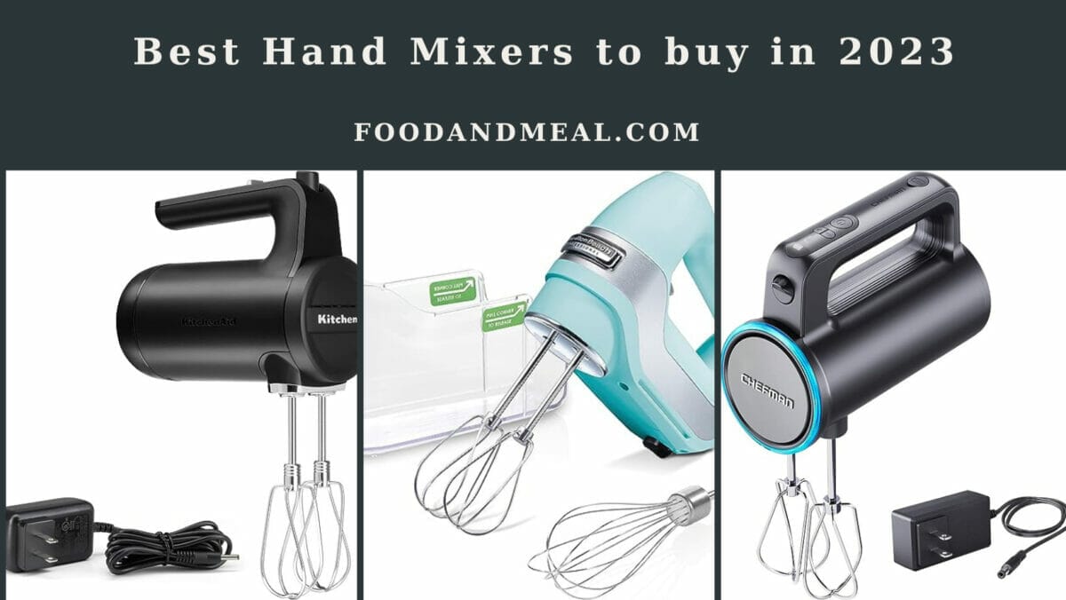 The 9 Best Hand Mixers To Buy In 2024, By Food And Meal