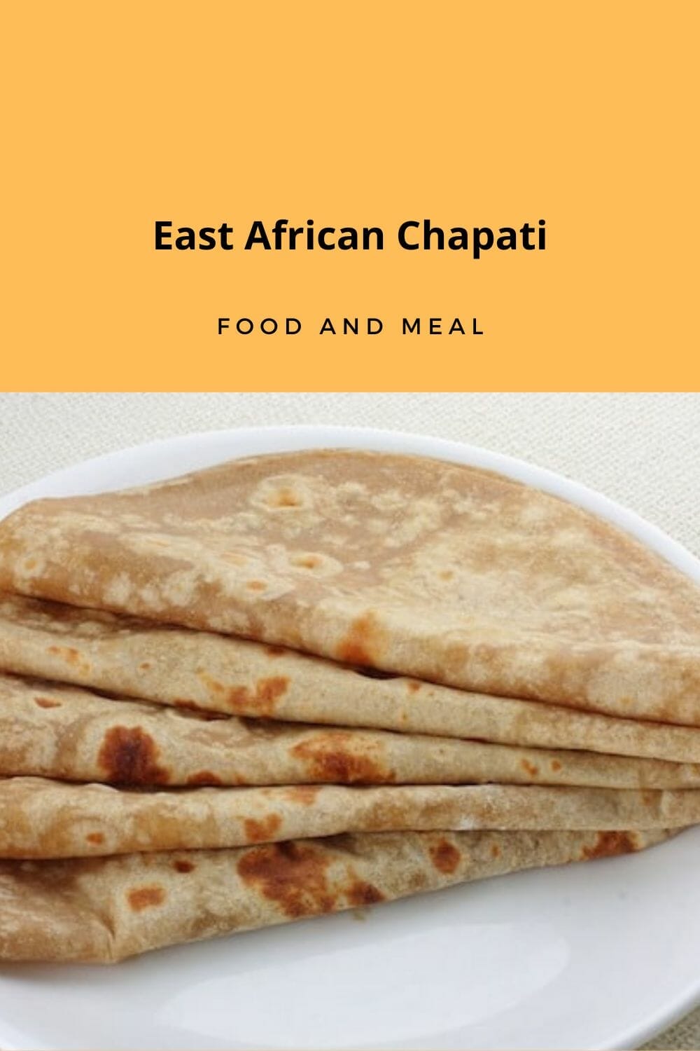 Mouthwatering Chapati Recipe: A Taste Of Culinary Excellence ...