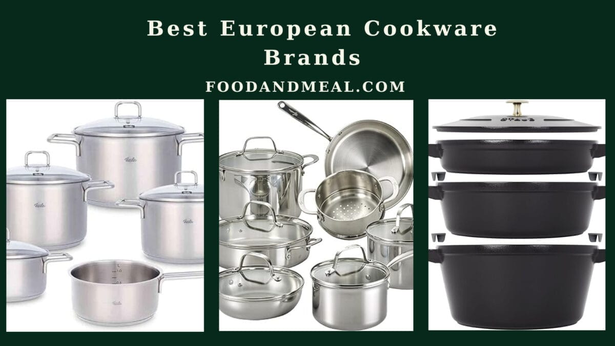 The 7 Best European Cookware Brands, Reviews By Food And Meal