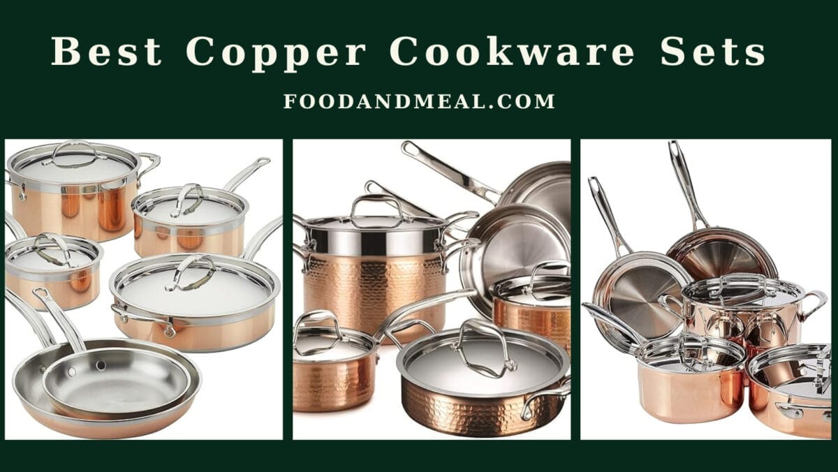 The 5 Best Copper Cookware Sets 2024, Reviews By Food And Meal